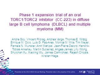 Phase I expansion trial of an oral TORC1/TORC2 inhibitor (CC-223) in ...
