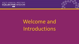 Welcome and Introductions - ASCO