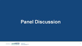 Moderated Panel Discussion - ASCO